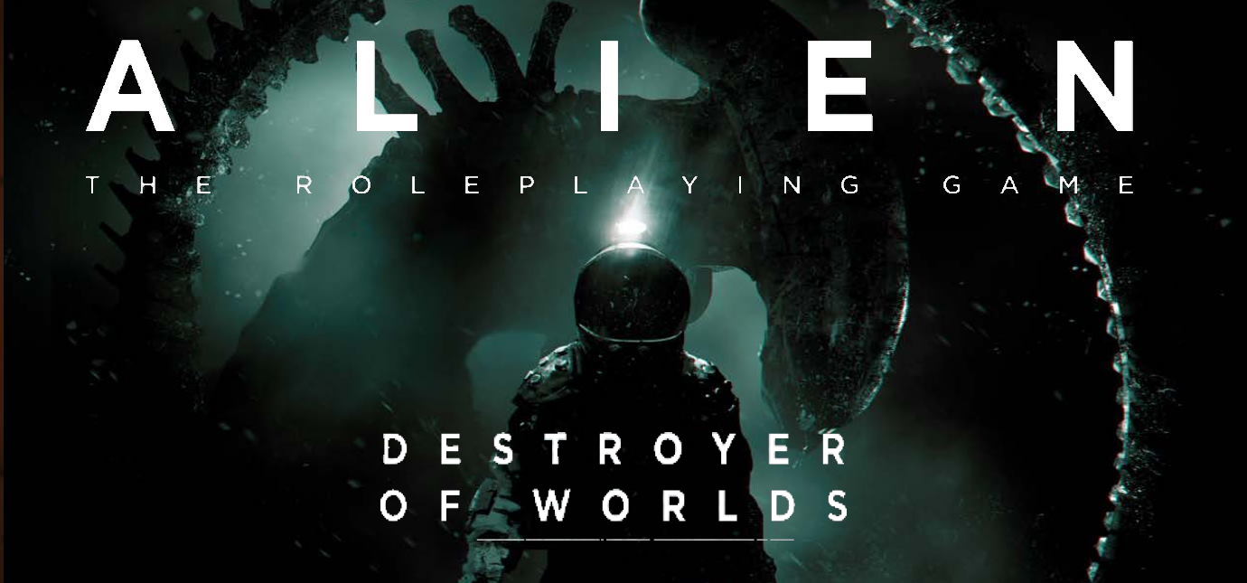 REVIEW: ALIEN RPG: Destroyer of Worlds (physical game) – Save or Quit REVIEW: ALIEN RPG: Destroyer of Worlds (physical game) – Save or Quit